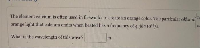 Solved The element calcium is often used in fireworks to | Chegg.com