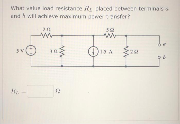 Solved What value load resistance RL placed between | Chegg.com