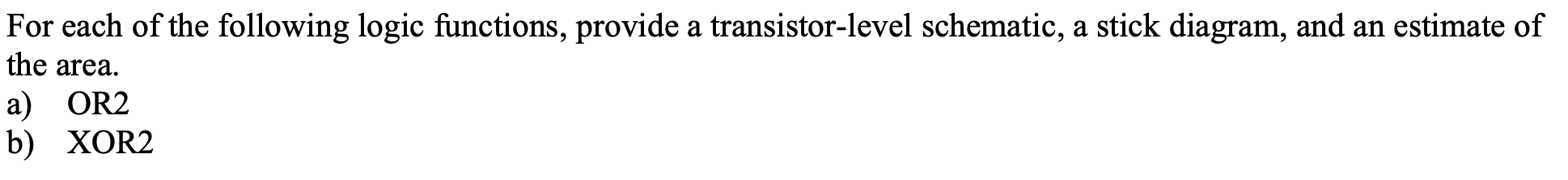 For each of the following logic functions, provide a | Chegg.com