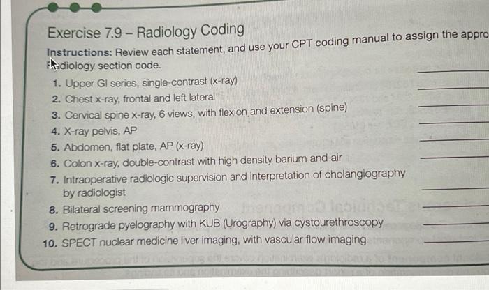 Solved Exercise 7.9 - Radiology Coding Instructions: Review | Chegg.com