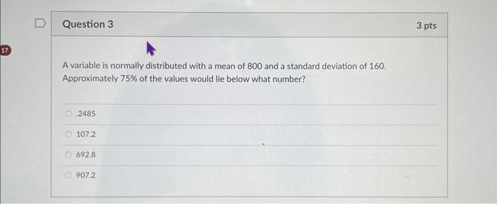 Solved Question 1 A variables normally distributed with a | Chegg.com