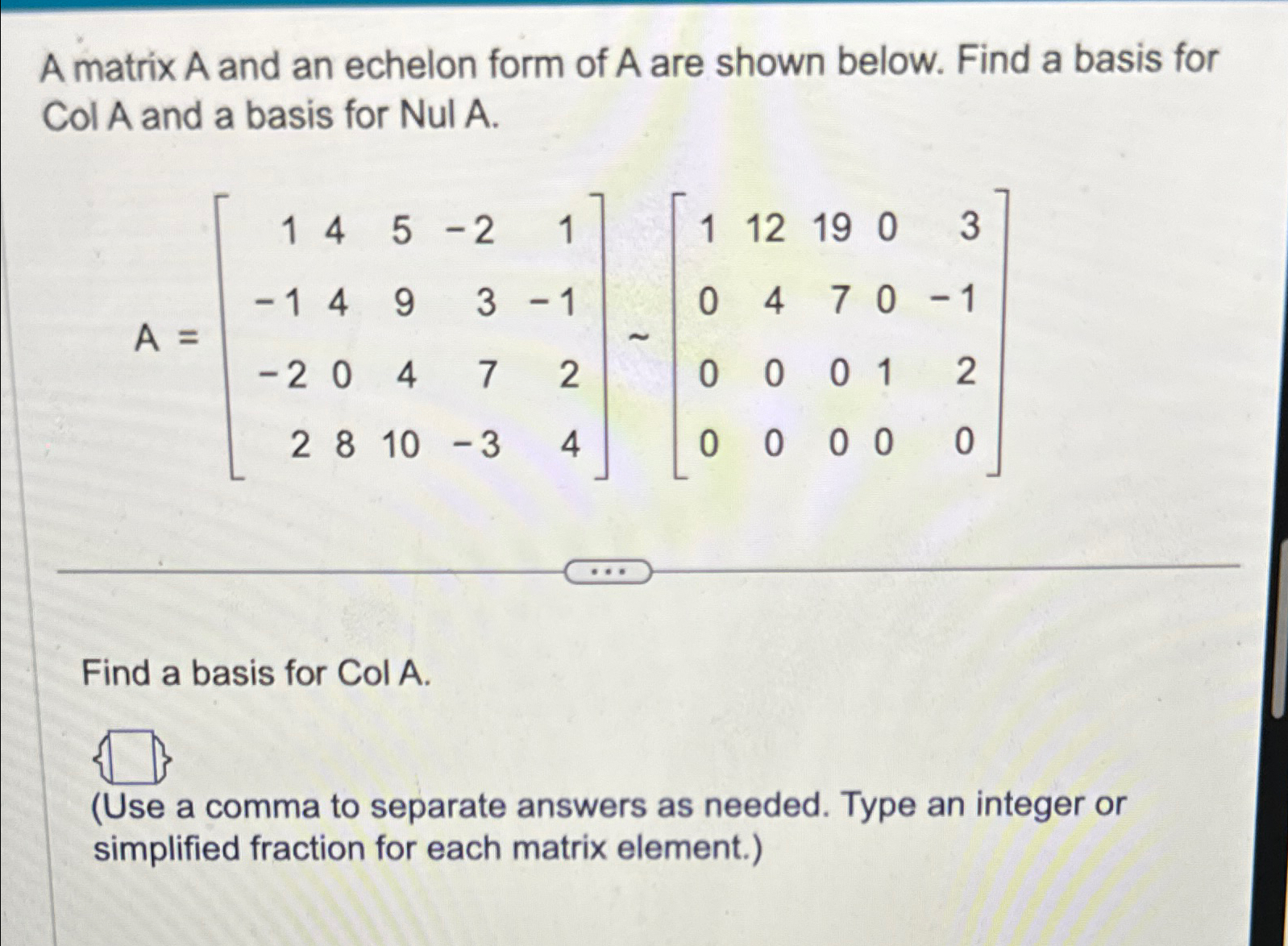 Solved A matrix A and an echelon form of A are shown below. | Chegg.com