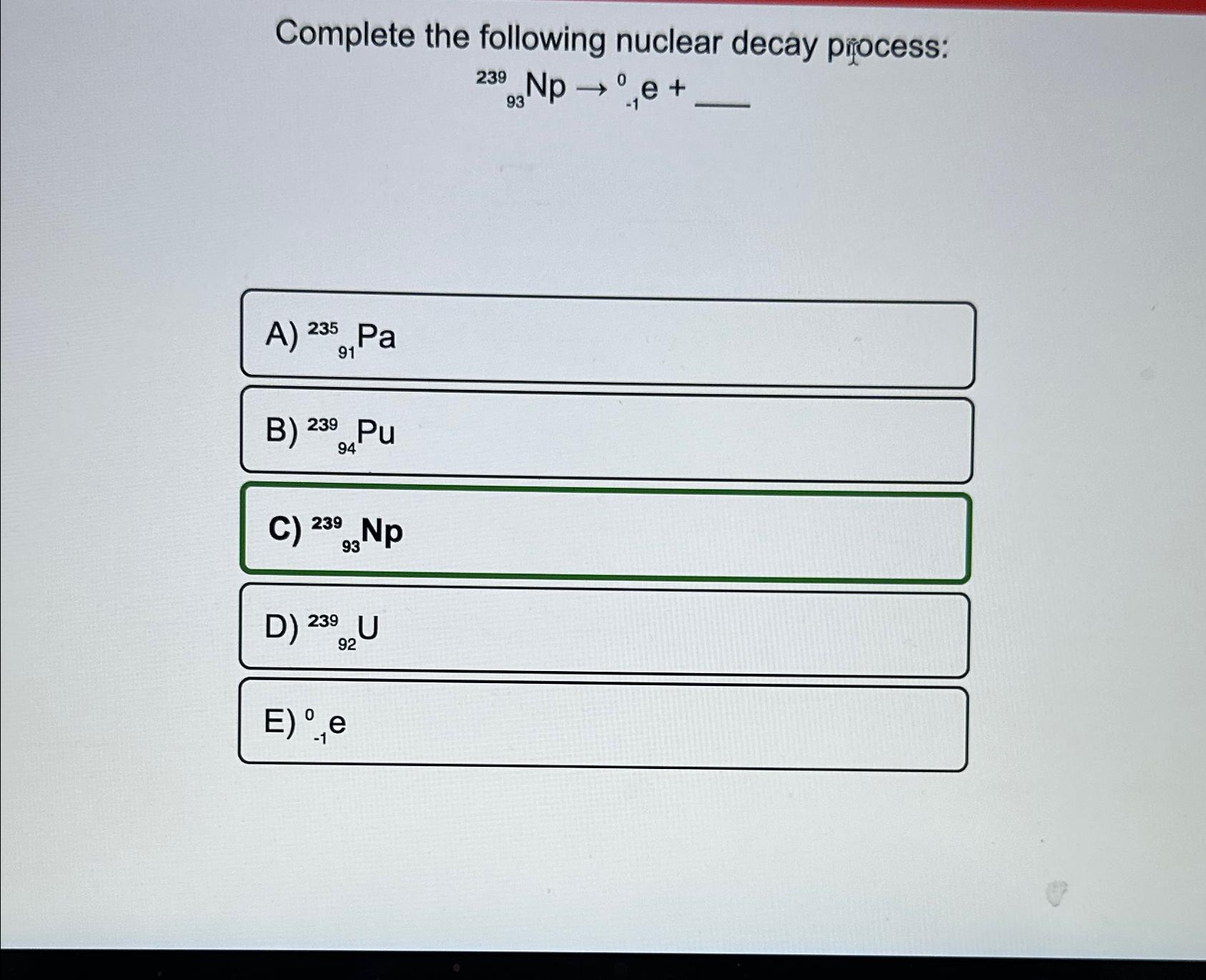 Complete the following nuclear decay | Chegg.com