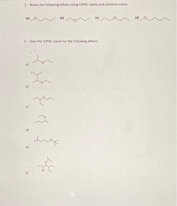 Solved 1. Name the following ethers using IUPAC name and | Chegg.com