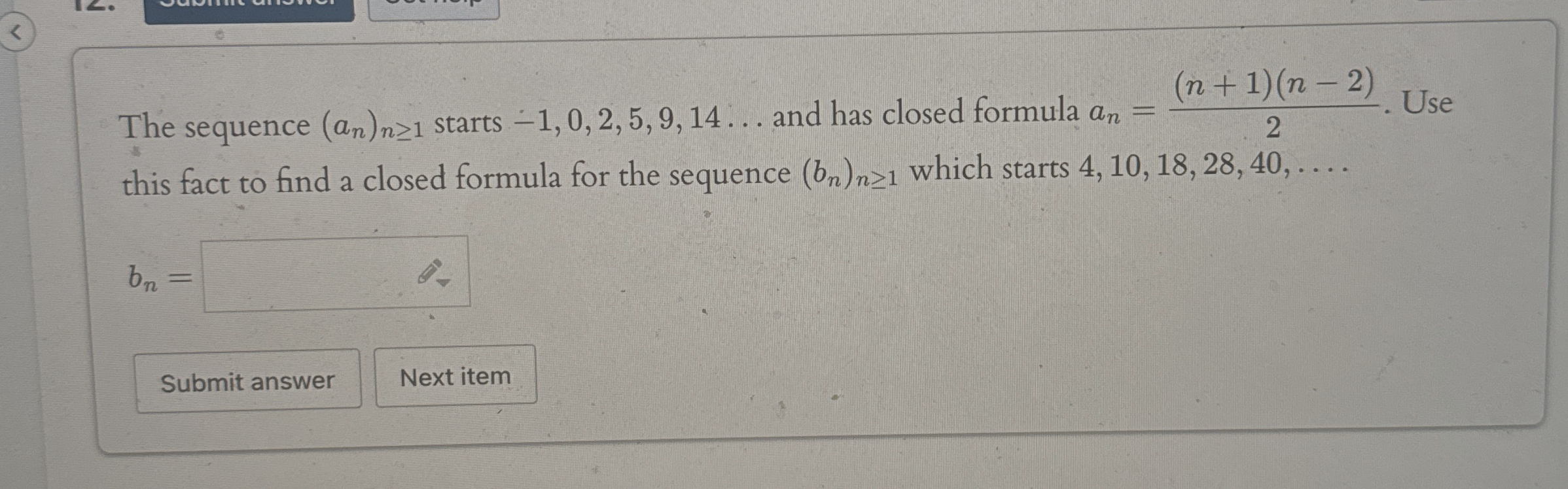 The sequence (an)n≥1 ﻿starts -1,0,2,5,9,14dots and | Chegg.com