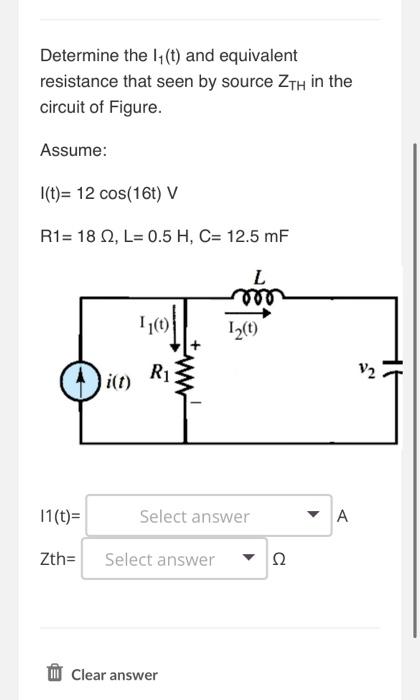 [Solved]: Determine the I1(t) and equivalent resistance tha