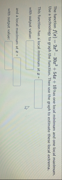 Solved The function f(x)=2x3-30x2 54x 10 ﻿has one local | Chegg.com