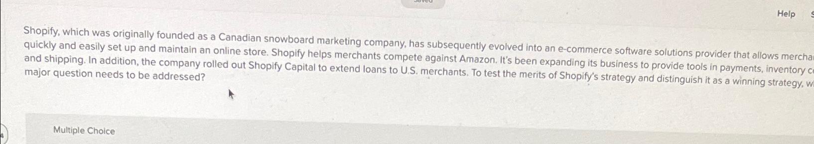 Solved HelpShopify, which was originally founded as a | Chegg.com