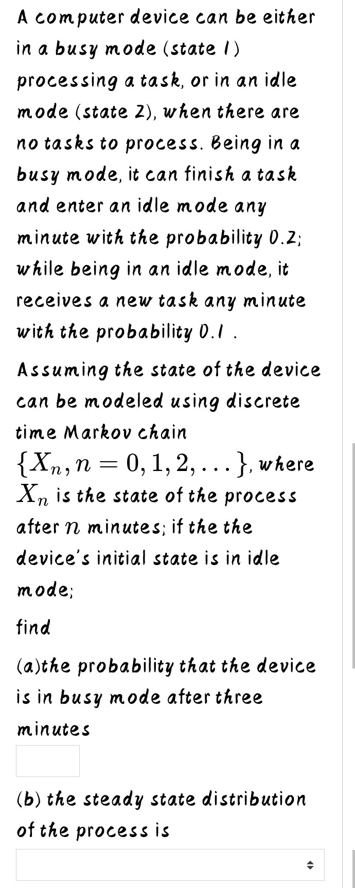 Solved A computer device can be either in a busy mode (state | Chegg.com