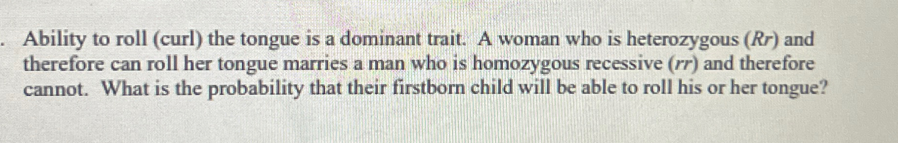 Solved Ability To Roll Curl ﻿the Tongue Is A Dominant