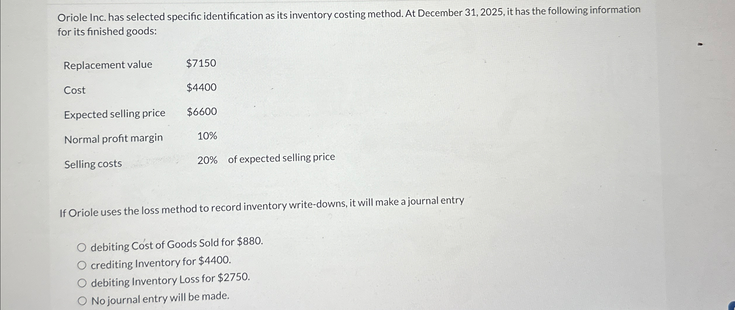 Oriole Inc. has selected specific identification as | Chegg.com