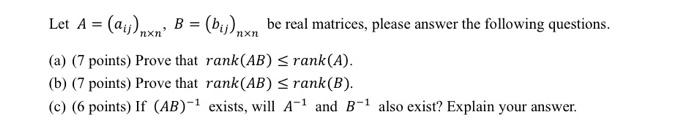 Solved Let A = (aij) nxn B = (bij) nxn be real matrices, | Chegg.com