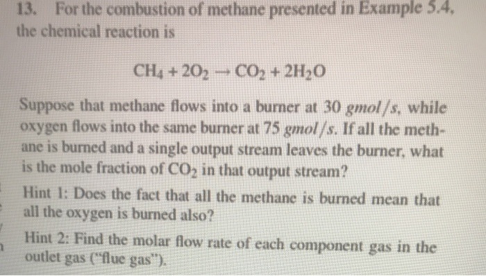 Solved 13. For the combustion of methane presented in | Chegg.com