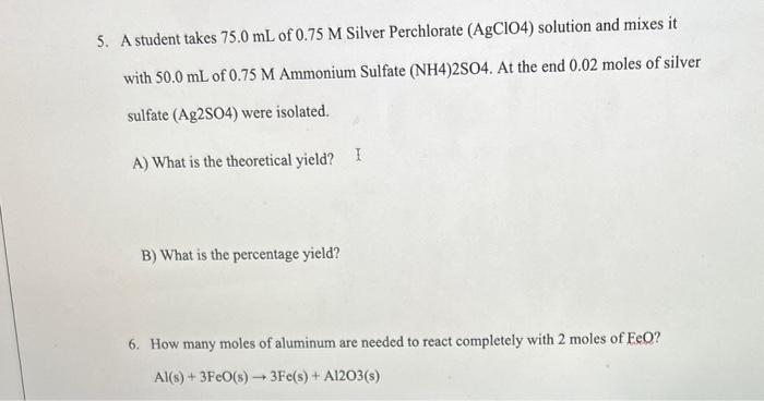 Solved 5. A student takes 75.0 mL of 0.75M Silver | Chegg.com