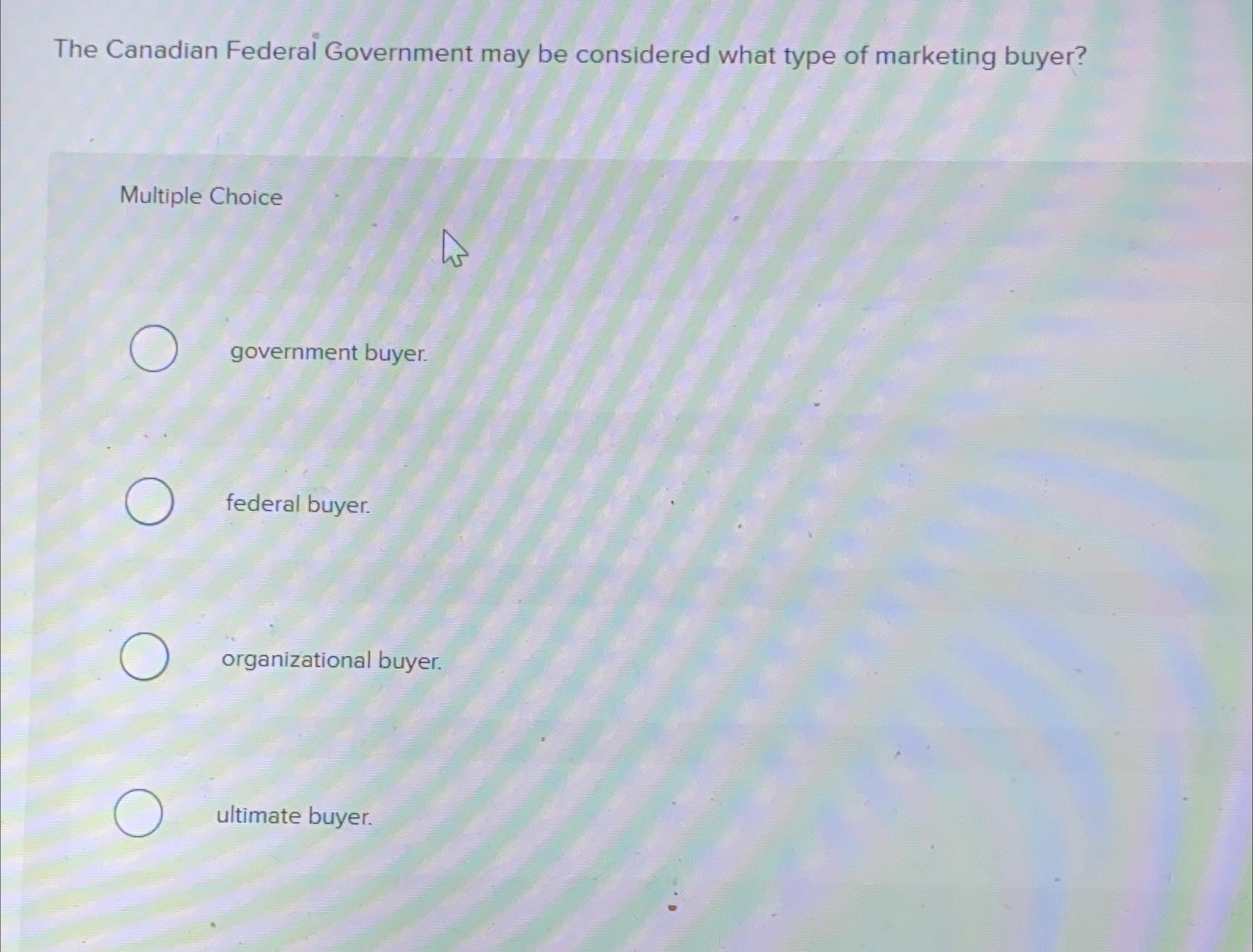 Solved The Canadian Federai Government may be considered | Chegg.com