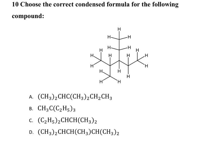 Solved 10 Choose the correct condensed formula for the | Chegg.com