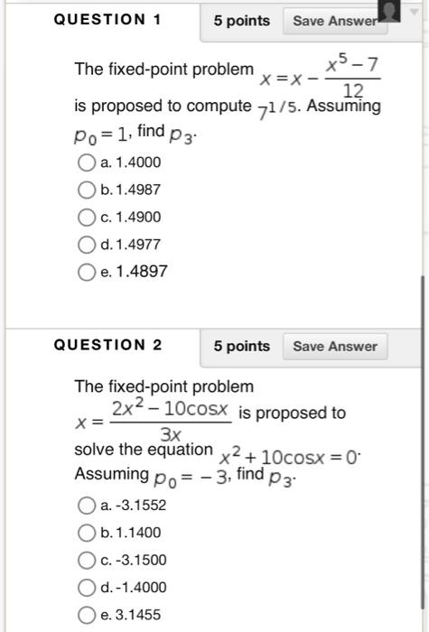 Solved The fixed-point problem x=x−12x5−7 is proposed to | Chegg.com