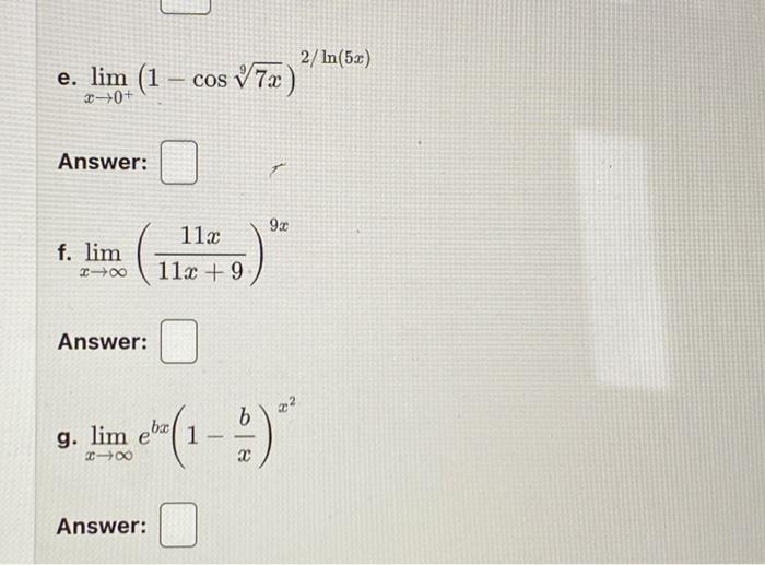 Solved limx→0+(1−cos97x)2/ln(5x) limx→∞(11x+911x)9x nswer: | Chegg.com