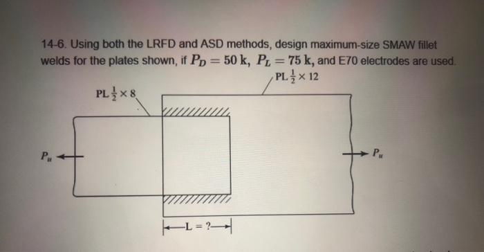 Solved 14-6. Using both the LRFD and ASD methods, design | Chegg.com