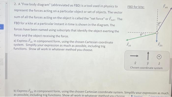 Solved 2. A "Free body diagram" (abbreviated as FBD) is a | Chegg.com