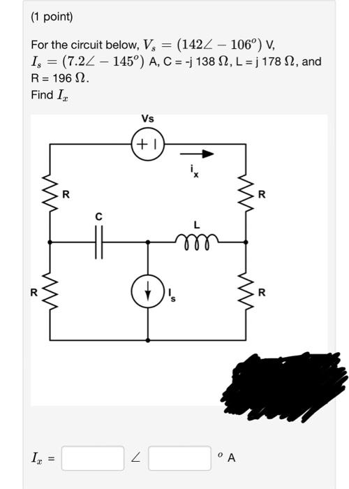Solved (1 point) For the circuit below, Vs=(142∠−106∘)V, | Chegg.com