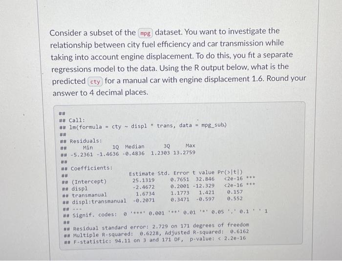 Solved Consider a subset of the mpg dataset. You want to | Chegg.com