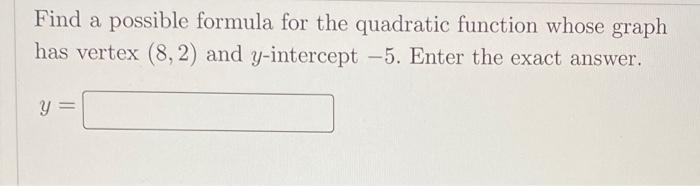 Solved Find a possible formula for the quadratic function | Chegg.com