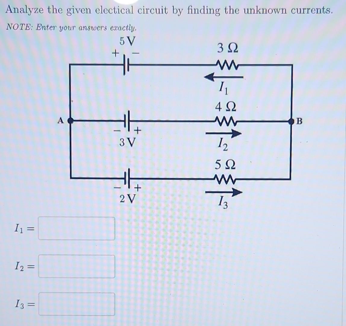 Solved Analyze the given electical circuit by finding the | Chegg.com