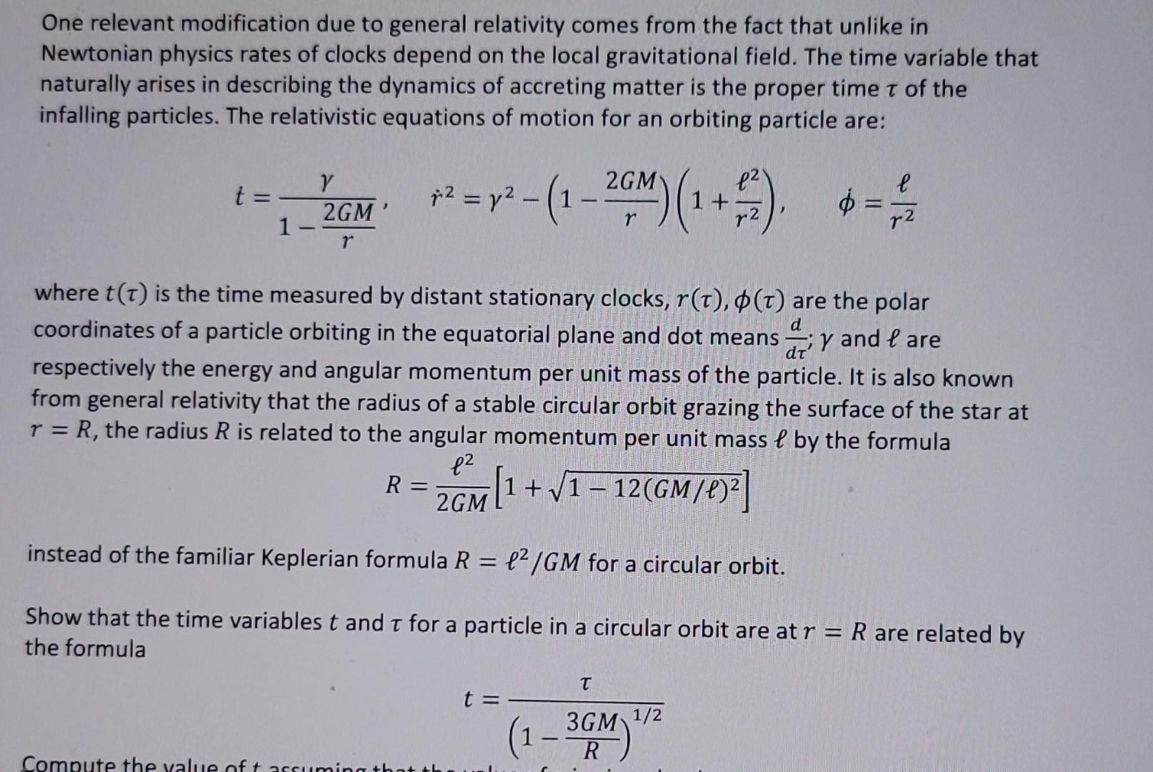 Solved One relevant modification due to general relativity | Chegg.com