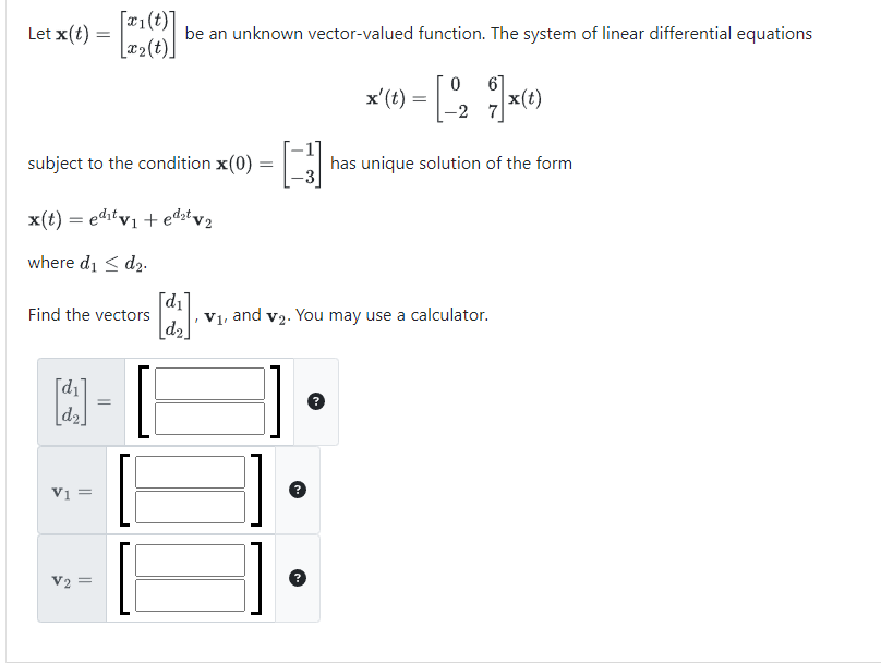 Solved Let x(t)=[x1(t)x2(t)] ﻿be an unknown vector-valued | Chegg.com