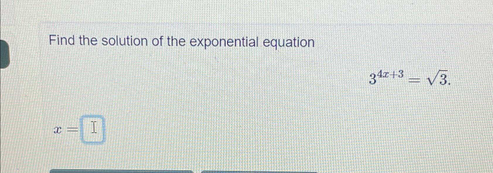 Solved Find the solution of the exponential | Chegg.com