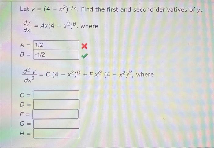 Solved Let y=(4−x2)1/2. Find the first and second | Chegg.com