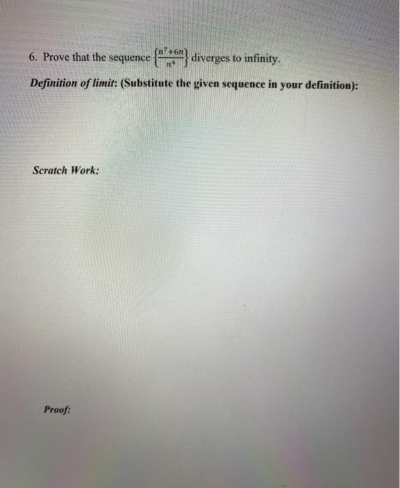 Solved 6. Prove that the sequence *****} diverges to | Chegg.com