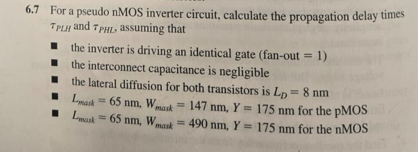 Solved 6.7 ﻿For a pseudo nMOS inverter circuit, calculate | Chegg.com