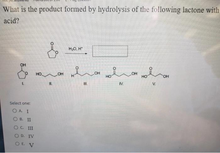 Solved What is the product formed by hydrolysis of the | Chegg.com