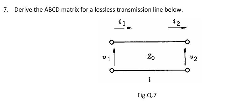 Solved 7. ﻿Derive the \( ﻿A B C D \) ﻿matrix for a lossless | Chegg.com