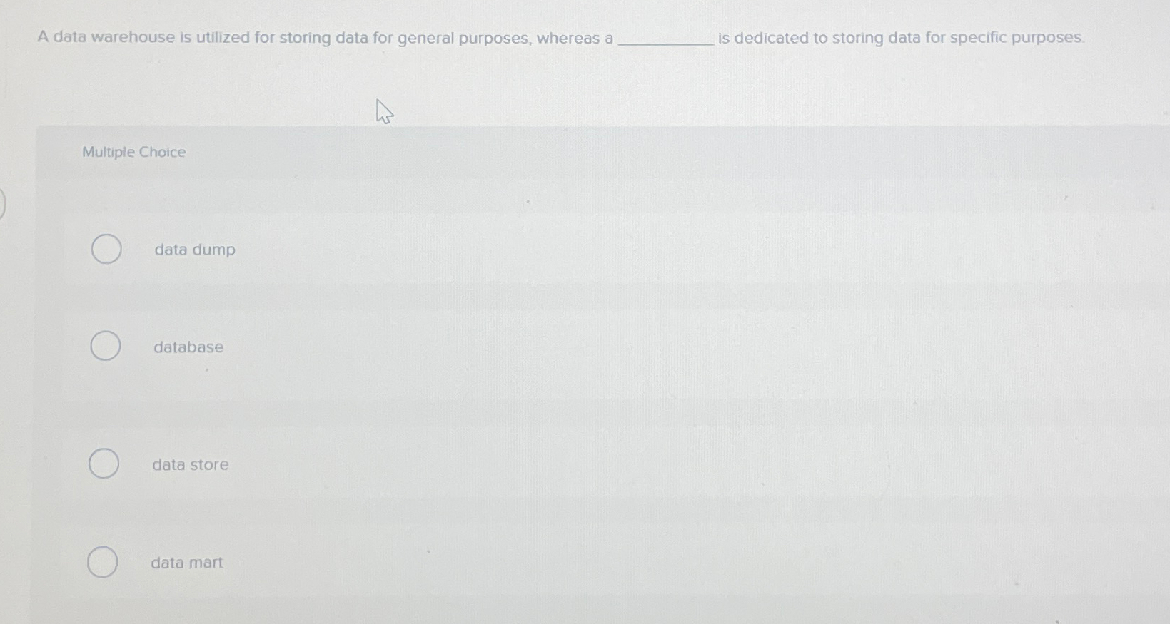 Solved A data warehouse is utilized for storing data for | Chegg.com