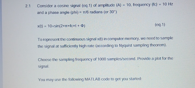Solved 2.1 ﻿Consider a cosine signal (eq.1) ﻿of amplitude | Chegg.com
