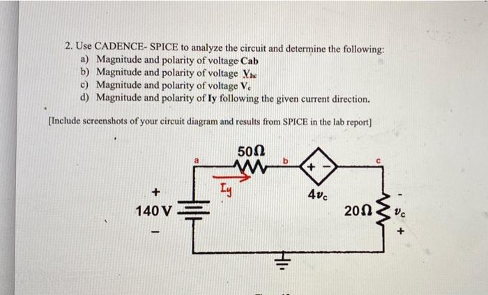 Solved 2. Use CADENCE-SPICE to analyze the circuit and | Chegg.com