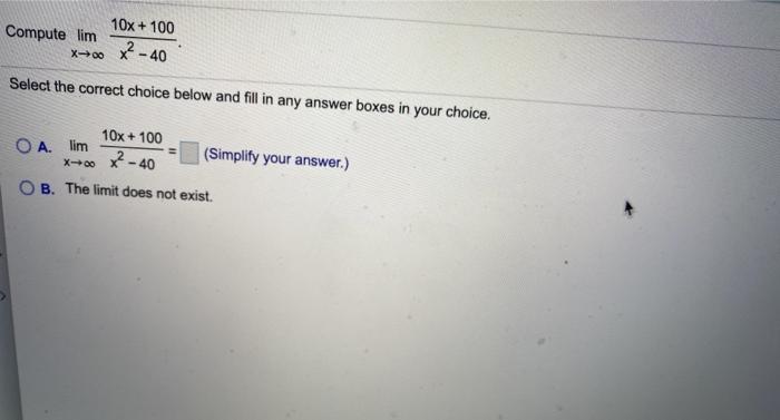 Solved 10x + 100 Compute lim X-00 x² - 40 Select the correct | Chegg.com