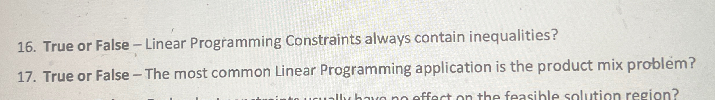 Solved True or False - ﻿The most common Linear Programming | Chegg.com