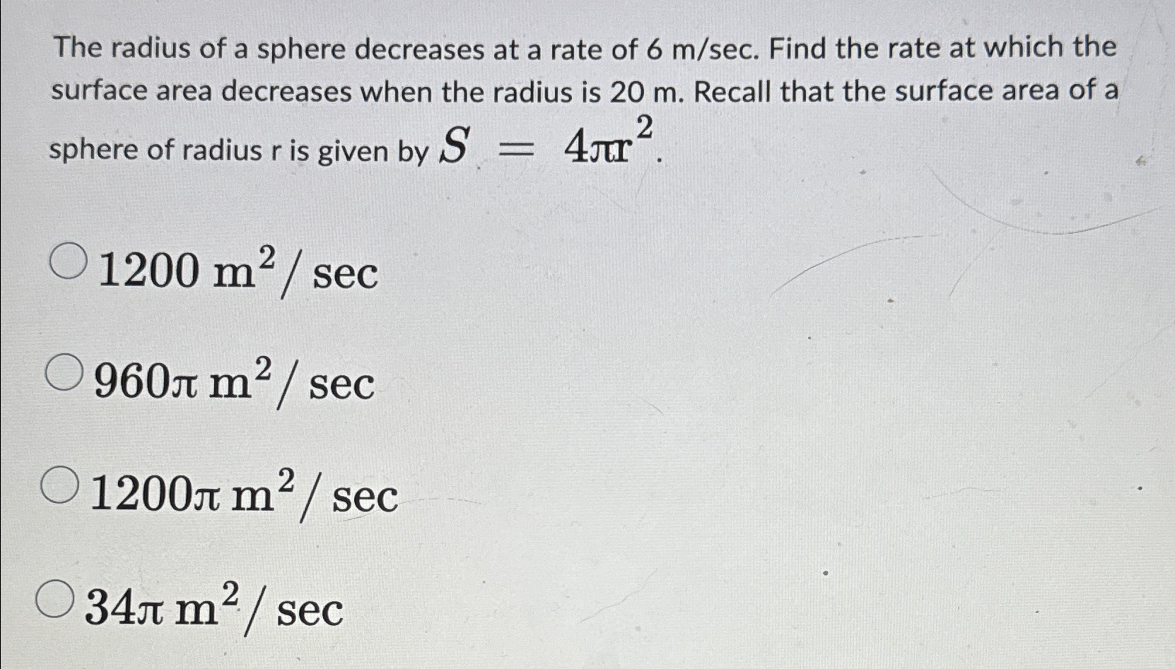 Solved The radius of a sphere decreases at a rate of 6msec. | Chegg.com