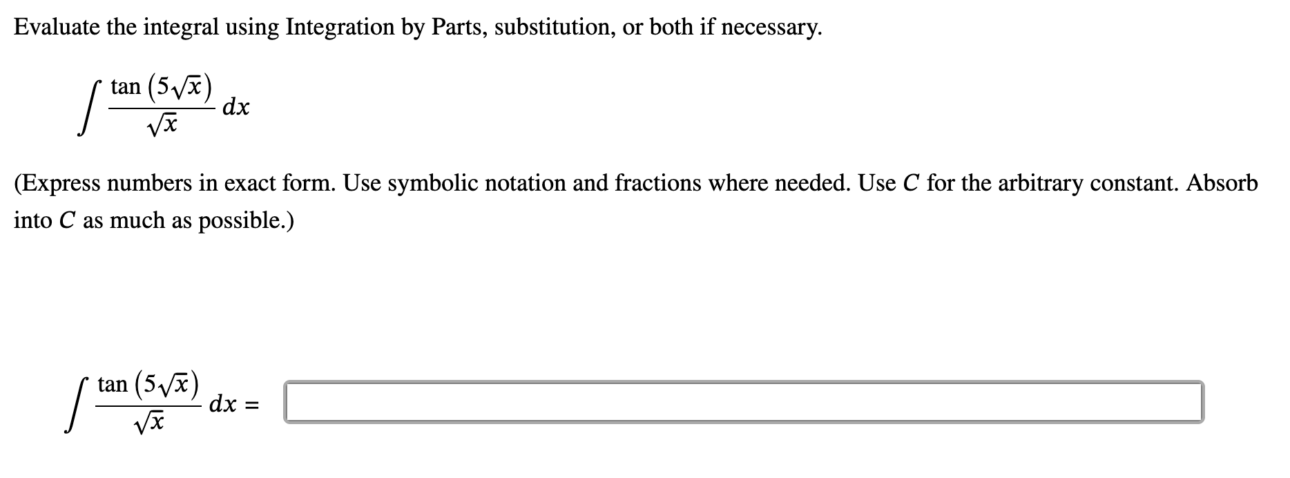Solved Evaluate the integral using Integration by ﻿Parts, | Chegg.com
