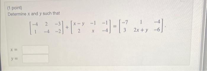 Solved Determine x and y such that | Chegg.com