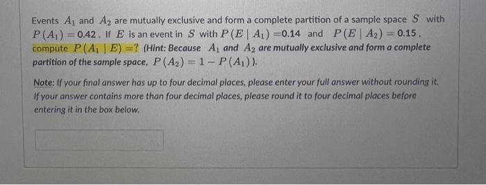 Solved Events A1 and A2 are mutually exclusive and form a | Chegg.com