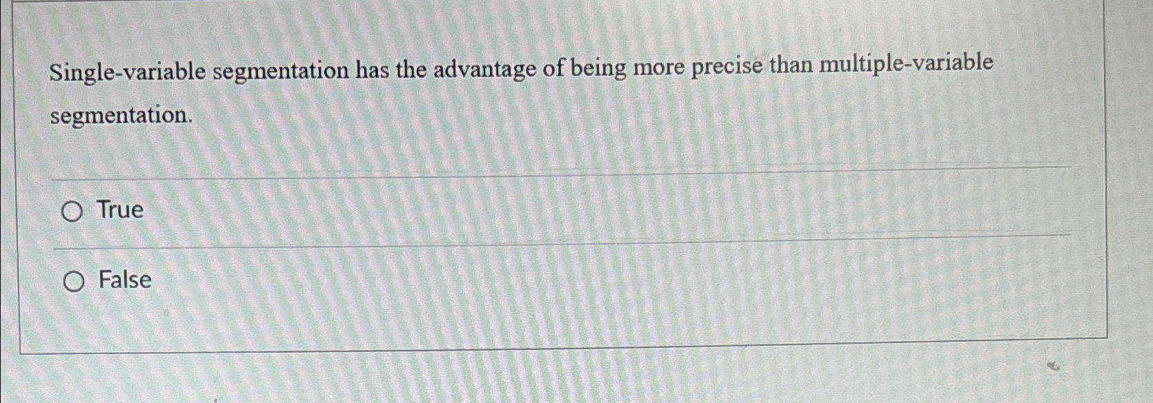 Solved Single-variable segmentation has the advantage of | Chegg.com