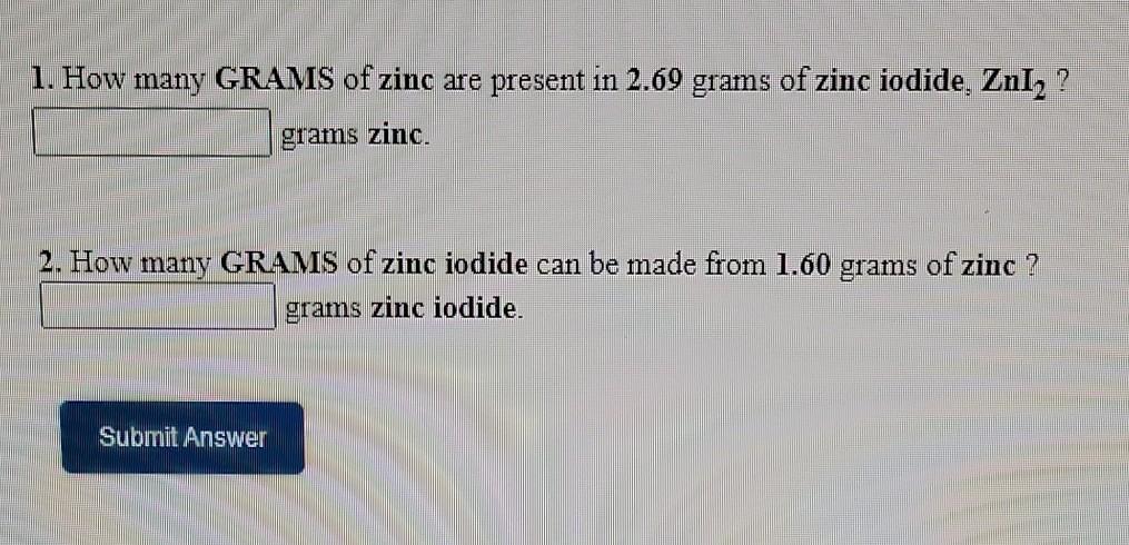 Solved 1. How many GRAMS of zinc are present in 2.69 grams | Chegg.com