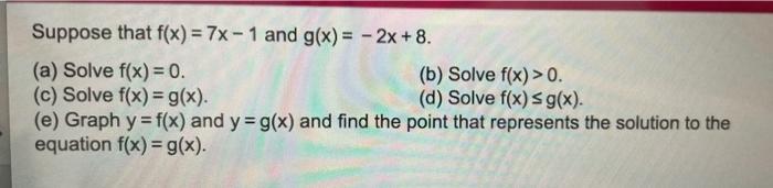 Solved Suppose That F X 7x 1 And G X 2x 8 A Solve