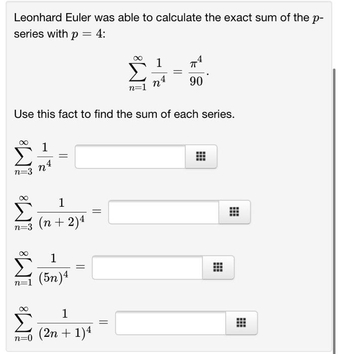 Solved Leonhard Euler was able to calculate the exact sum of | Chegg.com