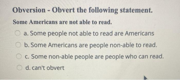 Solved Obversion - Obvert the following statement. Some | Chegg.com